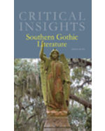 Critical Insights: Southern Gothic Literature