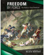 Lucent Library of Black History: Freedom By Force: The History of Slave ...