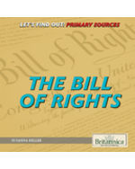 Let's Find Out! Primary Sources: The Bill of Rights