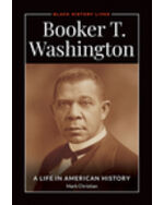 Booker T. Washington: A Life in American History