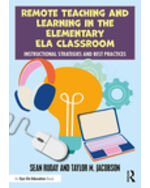 Remote Teaching and Learning in the Elementary ELA Classroom ...