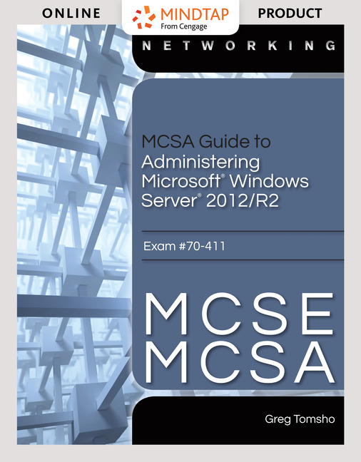 MindTap for MCSA Guide to Administering Microsoft Windows Server 2012 ...