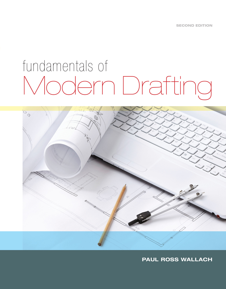Fundamentals of Modern Drafting, 2nd Edition - 9781133603627 - Cengage