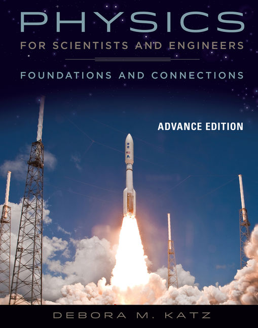 Physics for Scientists and Engineers: Foundations and Connections ...