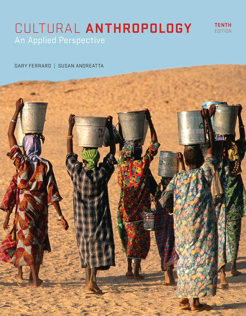 Cultural Anthropology: An Applied Perspective, 10th Edition - Cengage