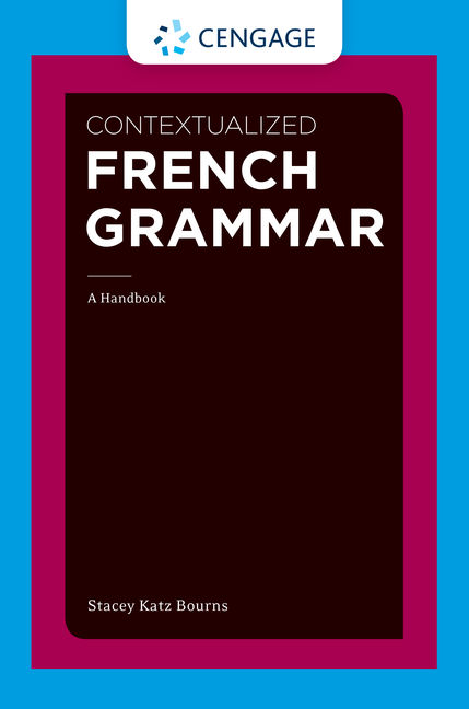 Contextualized French Grammar: A Handbook, 1st Edition - 9781111354145 ...