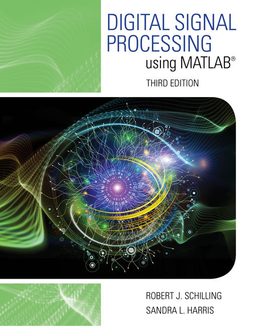 Digital Signal Processing Using Matlab® 3rd Edition Cengage