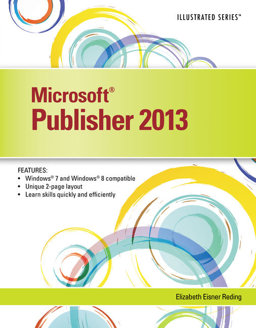 Microsoft® Publisher 2013: Illustrated, 1st Edition - Cengage
