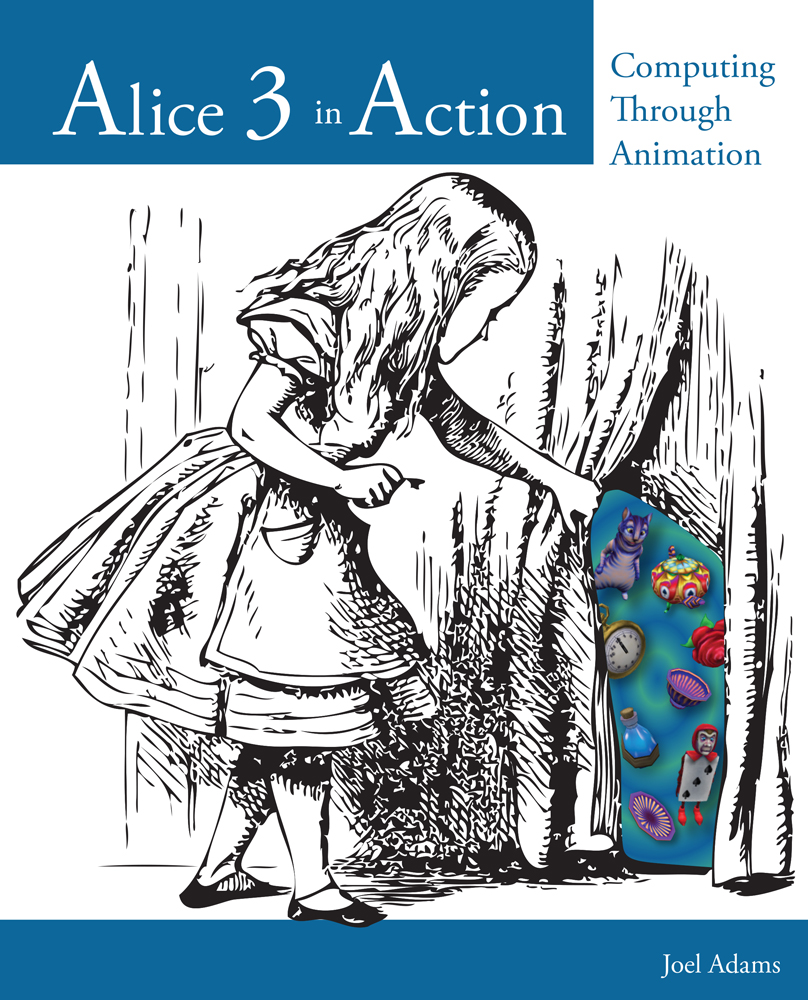 Alice 3 In Action Computing Through Animation 1st Edition