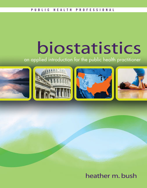 Biostatistics An Applied Introduction For The Public Health