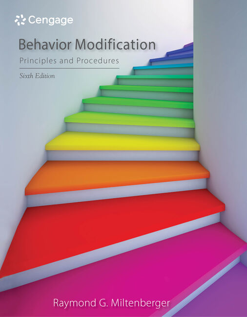 Behavior Modification: Principles and Procedures, 6th Edition - Cengage