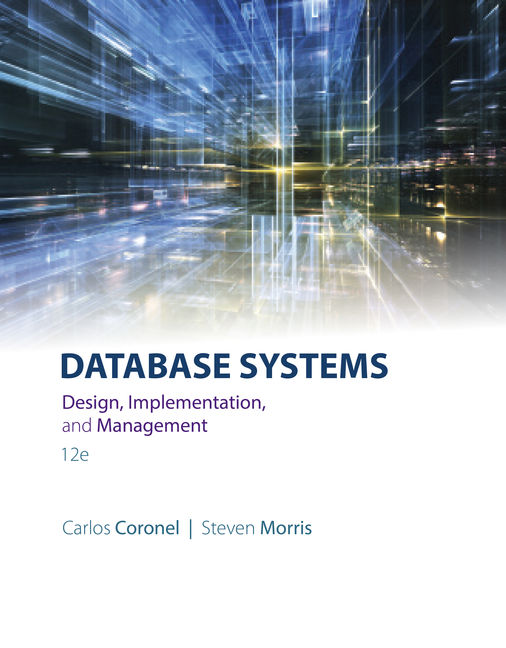 Database Systems Design Implementation And Management 12th Edition 9781305627482 Cengage