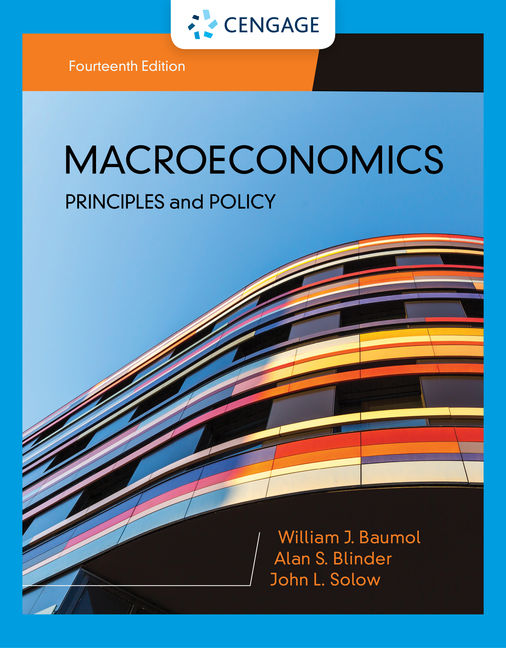 Macroeconomics: Principles & Policy, 14th Edition - Cengage