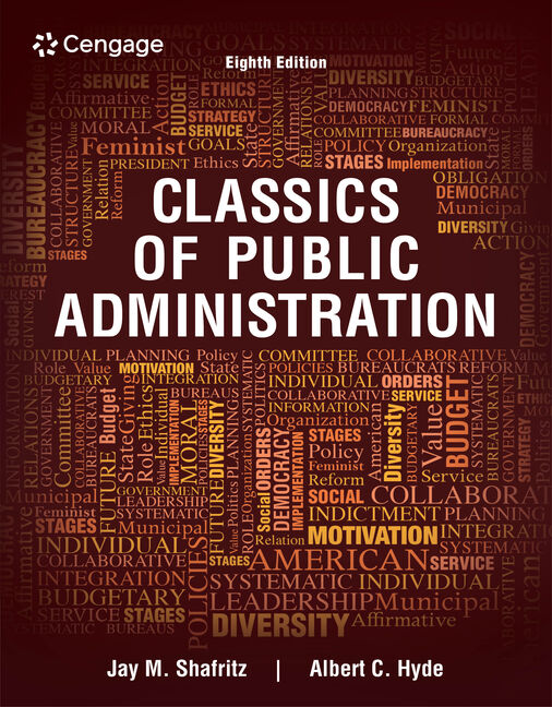 Classics of Public Administration, 8th Edition - 9781305639034 - Cengage