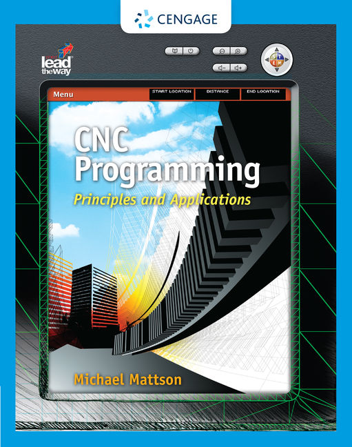 CNC Programming: Principles and Applications, 1st Edition - 9781418060992 - Cengage