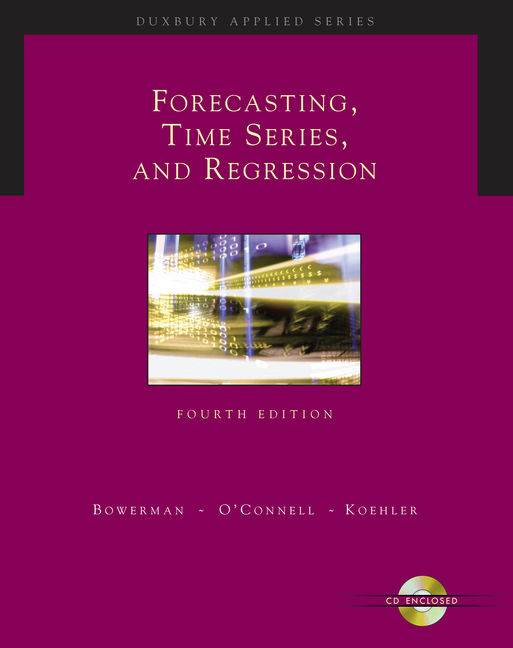 Forecasting Time Series And Regression 4th Edition Cengage