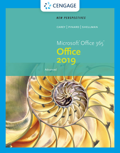 New Perspectives Microsoft® Office 365 & Office 2019 Advanced, 1st ...