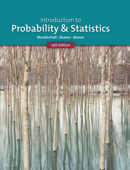 Introduction to Probability and Statistics, 15th Edition - Cengage