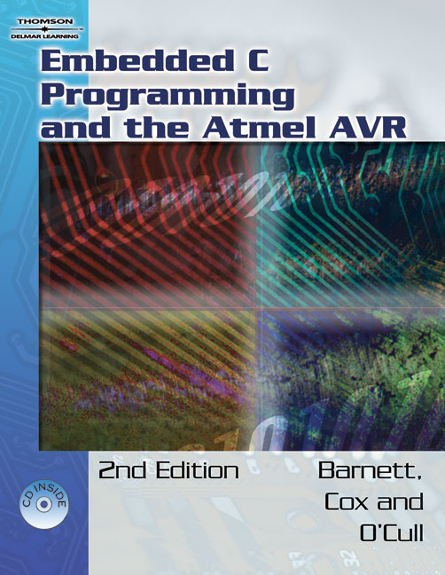 Embedded C Programming and the Atmel AVR, 2nd Edition - Cengage