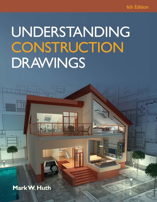 Understanding Construction Drawings, 6th Edition - 9781285061023 - Cengage