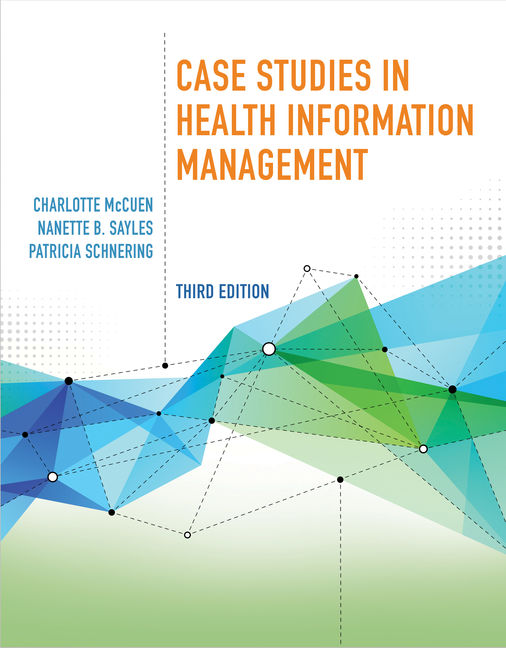 Case Studies in Health Information Management, 3rd Edition ...