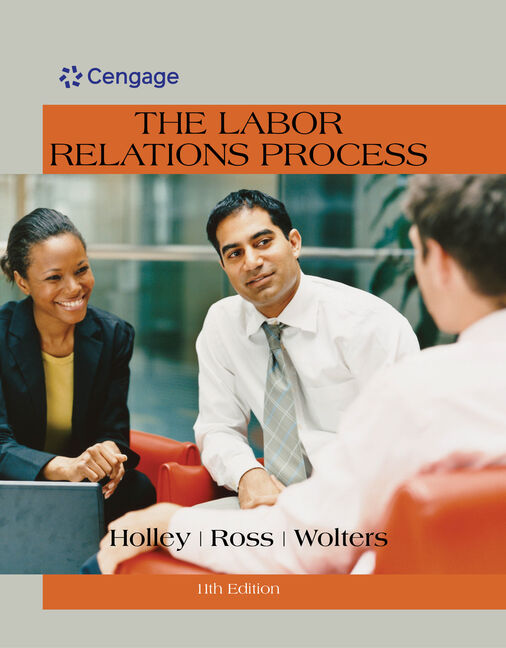The Labor Relations Process, 11th Edition - 9781305576209 - Cengage