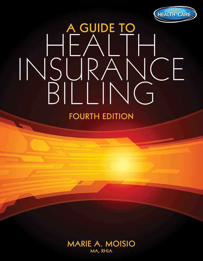 A Guide to Health Insurance Billing, 4th Edition - 9781285193595 - Cengage