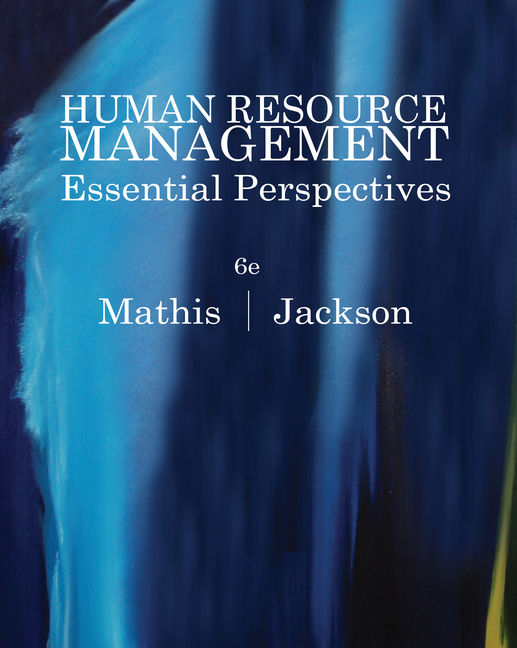 Human Resource Management Essential Perspectives 6th Edition Cengage
