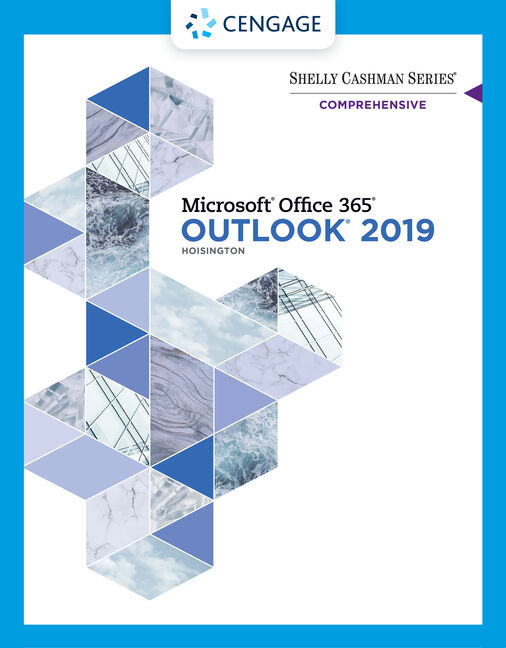 Shelly Cashman Series® Microsoft® Office 365 And Outlook 2019