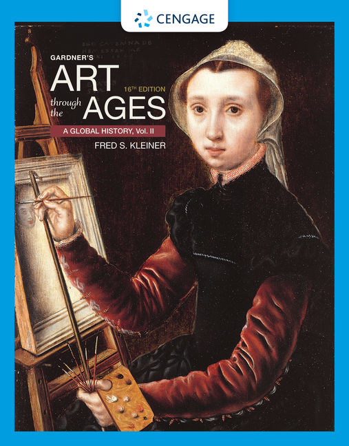 Gardner's Art through the Ages: A Global History, 16th Edition - Cengage