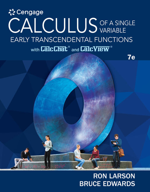 Calculus of a Single Variable: Early Transcendental Functions, 7th ...
