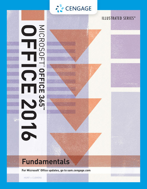 Illustrated Microsoft® Office 365 & Office 2016: Fundamentals, 1st ...