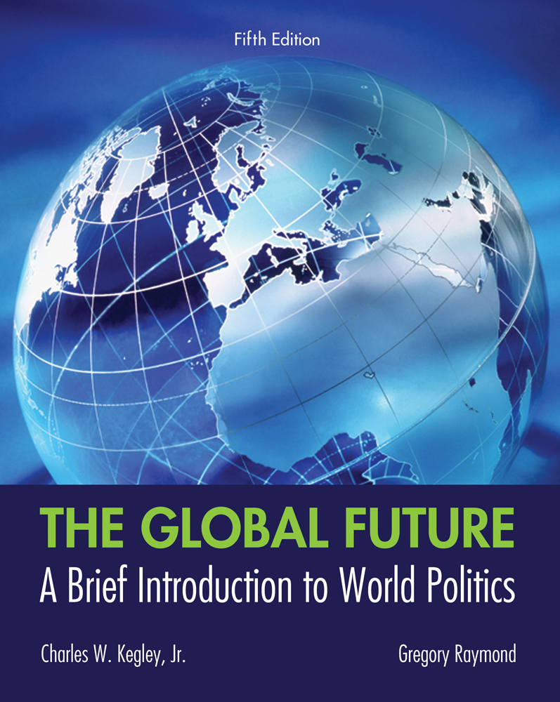 The Global Future: A Brief Introduction to World Politics, 5th Edition ...