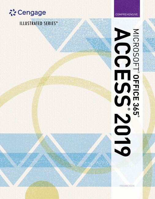 Illustrated Microsoft® Office 365 & Access 2019 Comprehensive, 1st ...