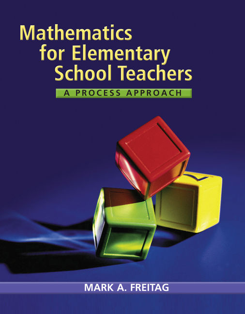 Mathematics for Elementary School Teachers: A Process Approach, 1st ...