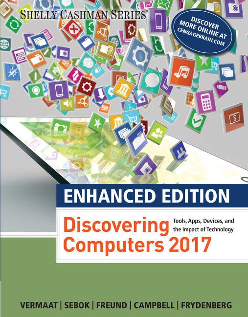 Enhanced Discovering Computers ©2017, 1st Edition - Cengage