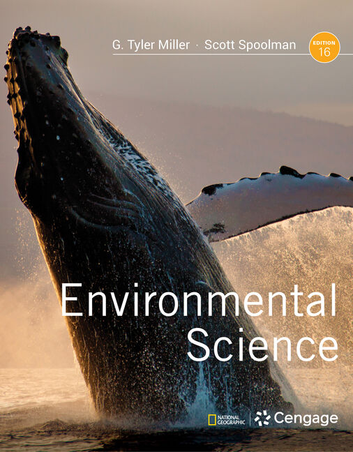 Environmental Science, 16th Edition - Cengage