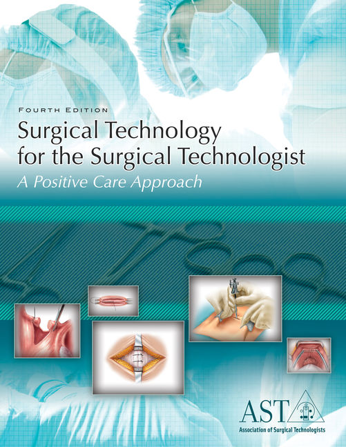 Surgical Technology for the Surgical Technologist: A Positive Care ...