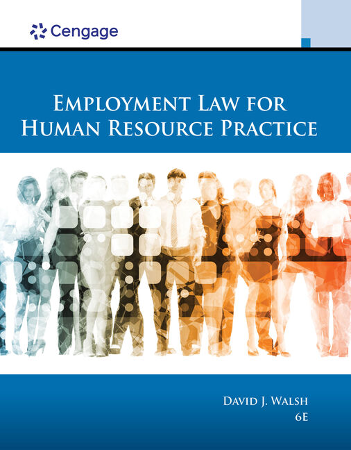Employment Law for Human Resource Practice, 6th Edition - 9781337555326 ...