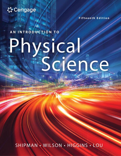 An Introduction to Physical Science, 15th Edition - 9781337616416 - Cengage