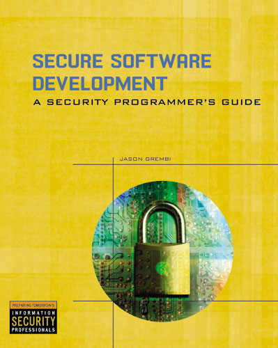 Secure Software Development: A Security Programmer's Guide, 1st Edition ...