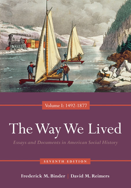 The Way We Lived: Essays and Documents in American Social History ...