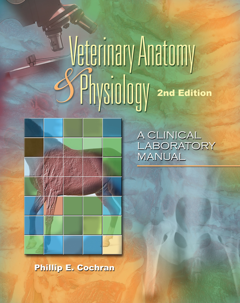 Laboratory Manual for Comparative Veterinary Anatomy & Physiology, 2nd ...