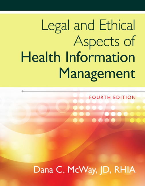 Legal and Ethical Aspects of Health Information Management, 4th Edition ...