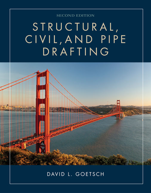 Structural, Civil and Pipe Drafting, 2nd Edition - Cengage