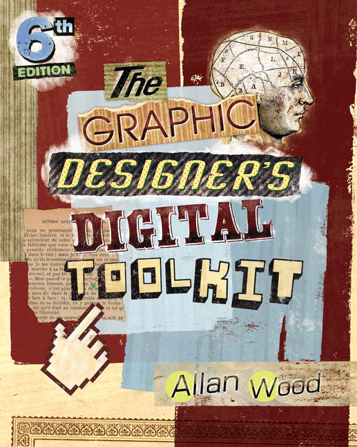 The Graphic Designer's Digital Toolkit: A Project-Based Introduction to ...