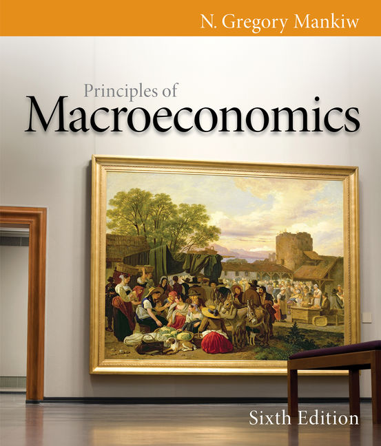 Principles of Macroeconomics, 6th Edition - 9780538453066 - Cengage