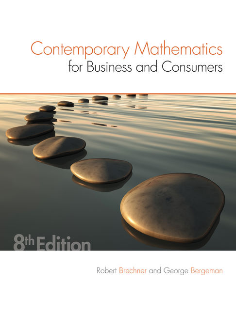 Contemporary Mathematics for Business & Consumers, 8th Edition - Cengage