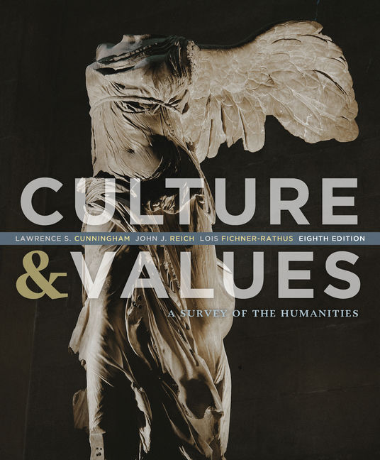 Culture and Values: A Survey of the Humanities, 8th Edition - Cengage