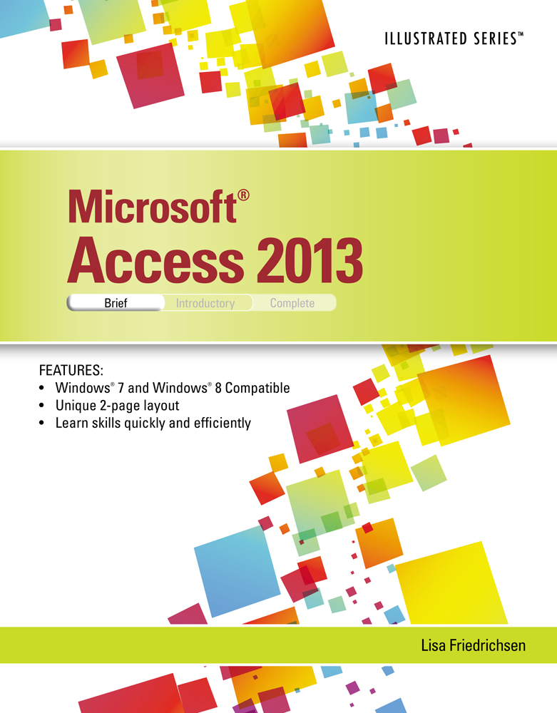 Microsoft® Access® 2013: Illustrated Brief, 1st Edition - 9781285093291 ...